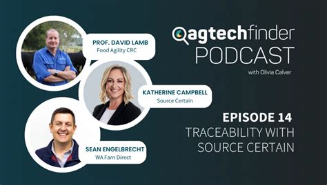 Ep 14 Traceability With Source Certain Agtech Finder