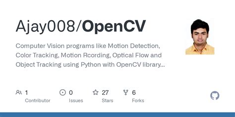GitHub Ajay OpenCV Computer Vision Programs Like Motion Detection Color Tracking Motion
