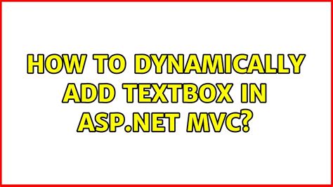 How To Dynamically Add Textbox In Mvc 2 Solutions Youtube