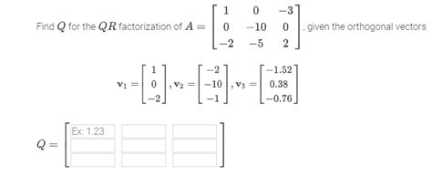 Solved Find Q For The QR Factorization Of Chegg Com