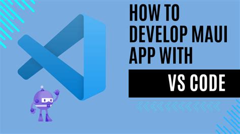 How To Develop MAUI App With VS Code Ottorino Bruni