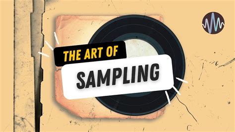 The Art Of Sampling
