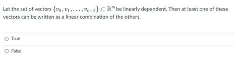 Solved Let The Set Of Vectors V V Vn Rm Be Linearly Chegg