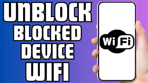 how to unblock a blocked device from wifi youtube