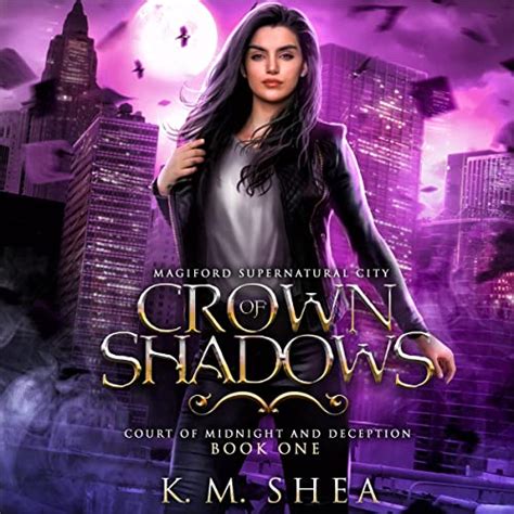 Crown of Shadows: Court of Midnight and Deception, Book 1 (Audio Download): K. M. Shea, Avery ...