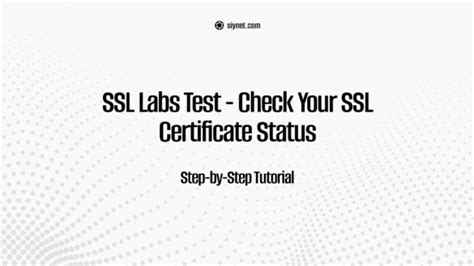 Ssl Labs Test Check Your Ssl Certificate Status Siynet