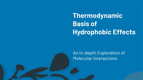Thermodynamic Basis Of Hydrophobic Effects By Devanshi Goswami On Prezi