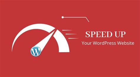 most effective ways to speed up wordpress website performance