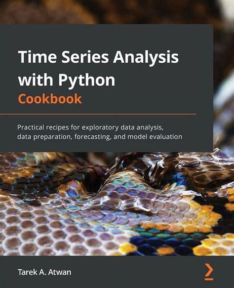 Time Series Analysis With Python Cookbook Practical Recipes For