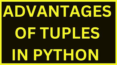 Advantages Of Using Tuples Over Lists In Python Python 4 You