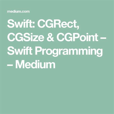 Swift Cgrect Cgsize And Cgpoint Swift Data Structures C Syntax