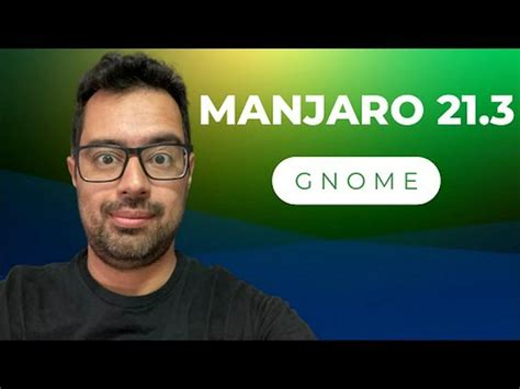 Manjaro 21 Gnome É Bom Para Desktop Arch Linux