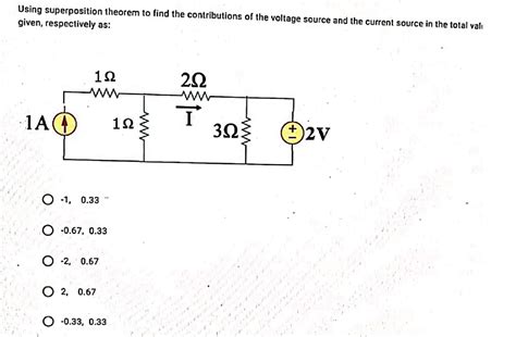 Solved Using Superposition Theorem To Find The Contributions Chegg