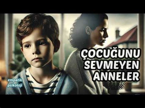 Bir Anne Evladını Neden Sevmez Detay net