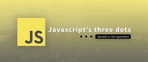 spread vs rest operator dev community