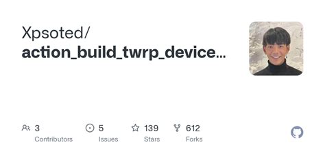 Releases Xpsoted Action Build Twrp Device Tree GitHub