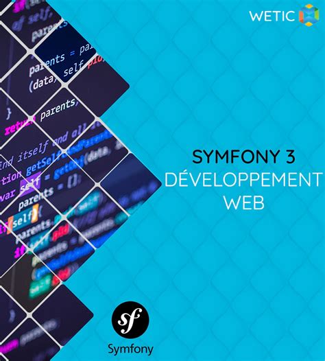 Symfony 3 Développement Web Wetic Formations It
