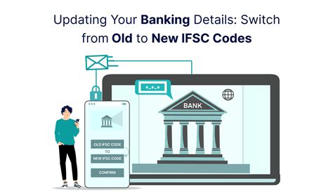Updating Your Banking Details The Switch From Old To New Ifsc Codes