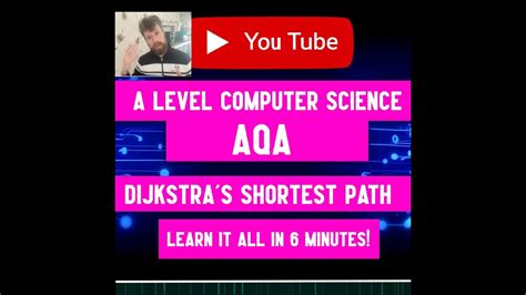 A Level Computer Science Aqa Dijkstras Shortest Path Youtube