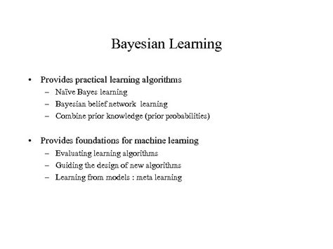 Bayesian Learning Provides Practical Learning Algorithms