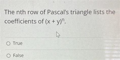 Solved The Nth Row Of Pascals Triangle Lists The