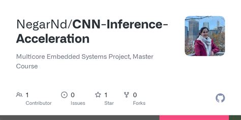 Github Negarndcnn Inference Acceleration Multicore Embedded Systems Project Master Course