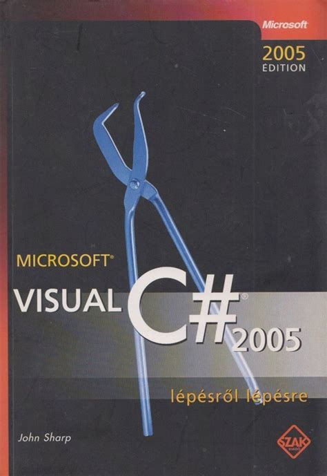 Microsoft Visual C 2005 Lépésről Lépésre Vaterahu