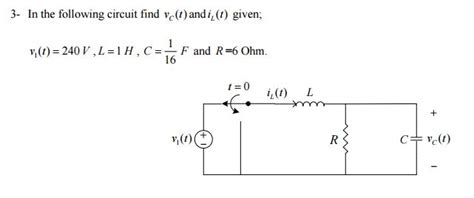 Solved In The Following Circuit Find V C T And I L T Chegg