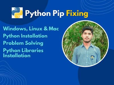 Pip Fix And Install The Required Python Project Libraries Upwork