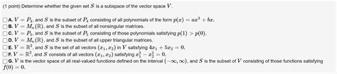 Solved Point Determine Whether The Given Set S Is A Chegg Com