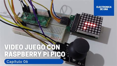 🎮 Como hacer un Video Juego con Raspberry Pi Pico y Joystick | Snake Game con Micropython - YouTube