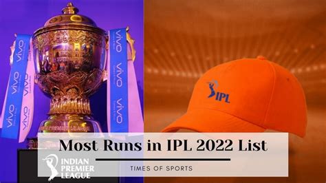 Most Runs In Ipl 2022 List Orange Cap Holder 2022 Today