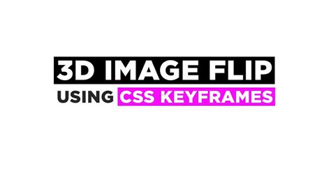 Css3 3d Flipping Animation On Hover Css Animation Effects