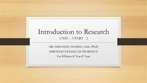 Introduction To Research Biostatistics And Research Methodology 8th Sem Unit 3 Pptx