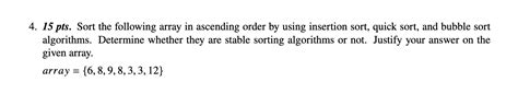Solved 4 15 Pts Sort The Following Array In Ascending