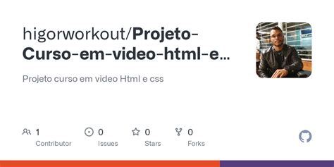 Github Higorworkoutprojeto Curso Em Video Html E Css Projeto Curso Em Video Html E Css