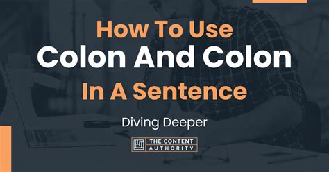 How To Use Colon And Colon In A Sentence Diving Deeper