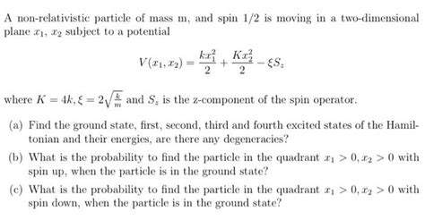 solved a non relativistic particle of mass m and spin 1 2