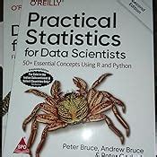 Buy PRACTICAL STATISTICS FOR DATA SCIENTISTS ED ESSENTIAL CONCEPTS USING R AND PYTHON Book