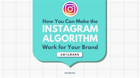 How You Can Make The Instagram Algorithm Work For Your Brand AdLeaks