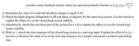 Solved As Consider A Unity Feedback System Where The Chegg Com
