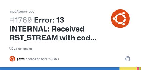 error 13 internal received rst stream with code 2 triggered by