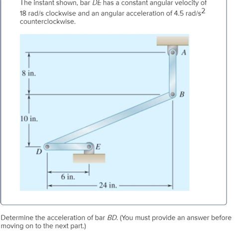 Solved The Instant Shown Bar De Has A Constant Angular