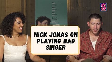 Nick Jonas Discusses His Concern About Singing Off Key For His Role In