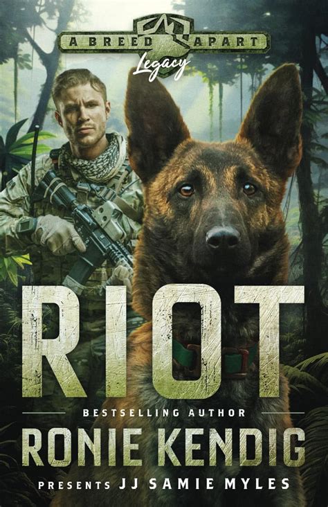 Riot: A Breed Apart Novel (A Breed Apart: Legacy): Kendig, Ronie, Samie Myles, JJ: 9781953783844 ...