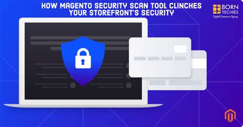 How Magento Security Scan Tool Clinches Your Storefronts Security