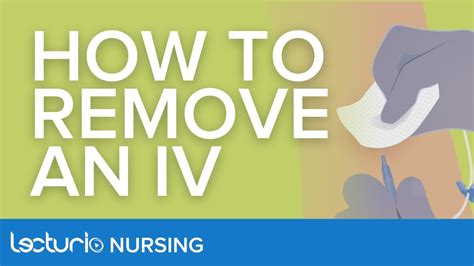 How To Remove An Iv Nursing Clinical Skills Youtube