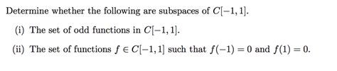 solved determine whether the following are subspaces of ch