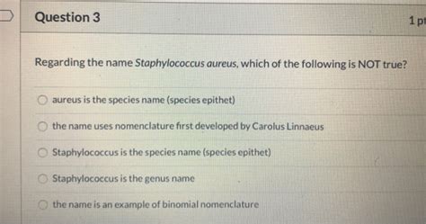 Solved Question 3 1 P Regarding The Name Staphylococcus