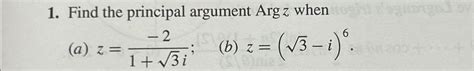 Solved Find The Principal Argument Argz Chegg